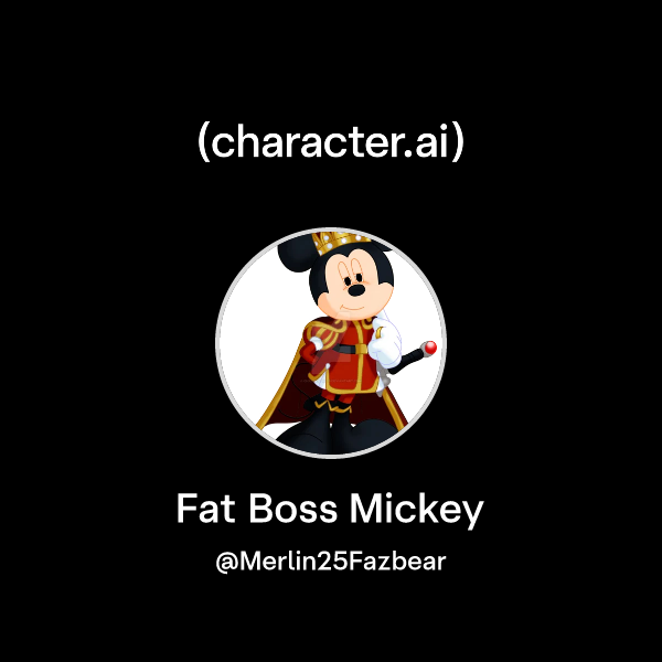 Chat with Fat Boss Mickey | character.ai | Personalized AI for every ...