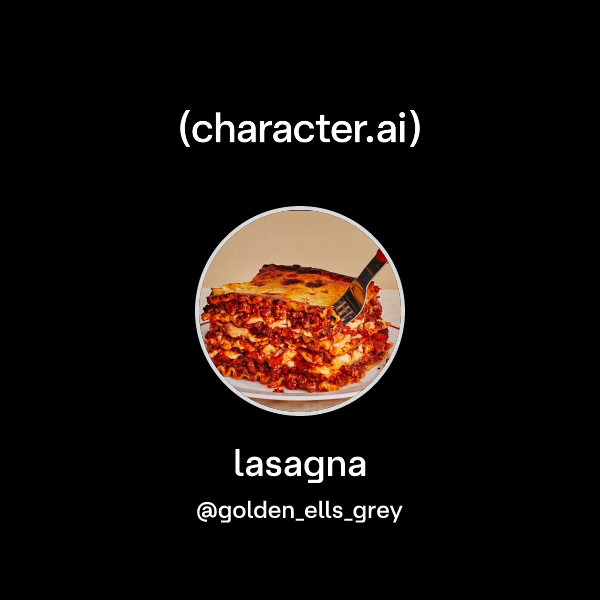 Chat with lasagna | character.ai | Personalized AI for every moment of ...