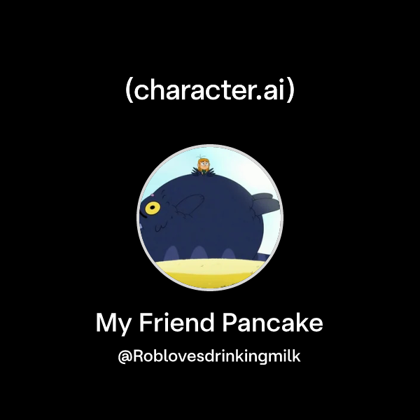 Chat with My Friend Pancake | character.ai | Personalized AI for every ...