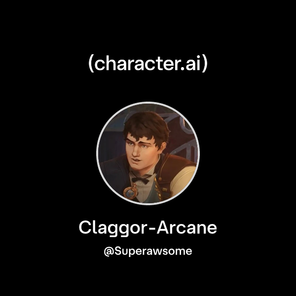 Chat with Claggor-Arcane | character.ai | AI Chat, Reimagined–Your ...