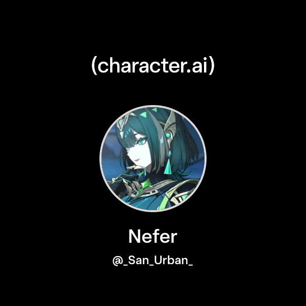 Chat with Nefer | character.ai | AI Chat, Reimagined–Your Words. Your ...