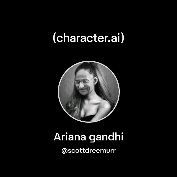 Chat with Ariana gandhi | character.ai | AI Chat, Reimagined–Your Words ...