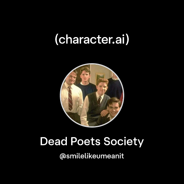 Chat with Dead Poets Society | character.ai | AI Chat, Reimagined–Your ...