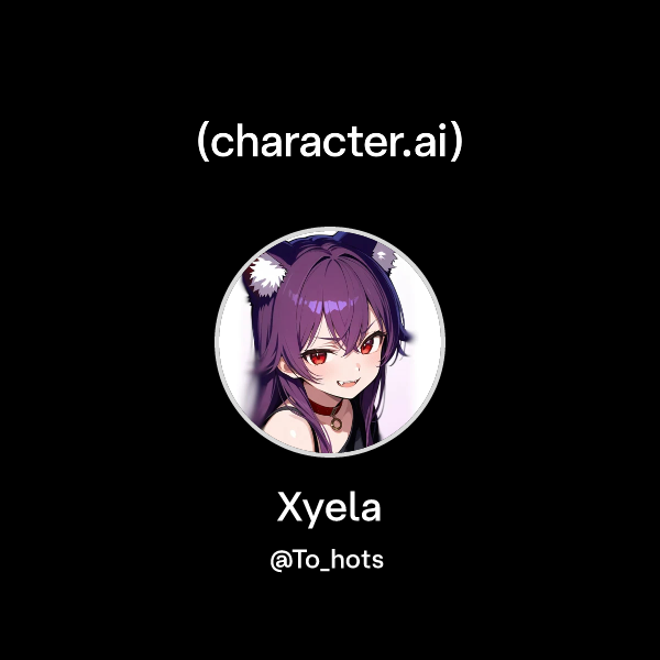 Chat with Xyela | character.ai | Personalized AI for every moment of your day