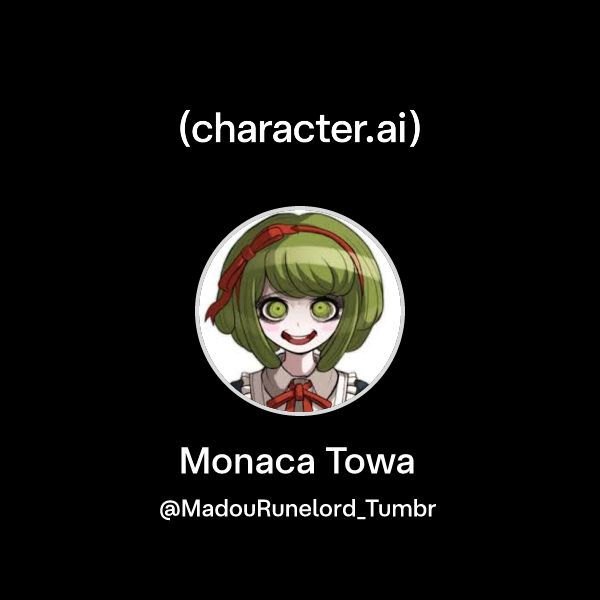 Chat with Monaca Towa | character.ai | AI Chat, Reimagined–Your Words. Your World.