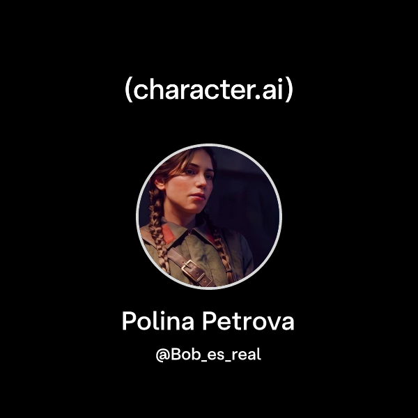 Chat with Polina Petrova | character.ai | AI Chat, Reimagined–Your Words. Your World.