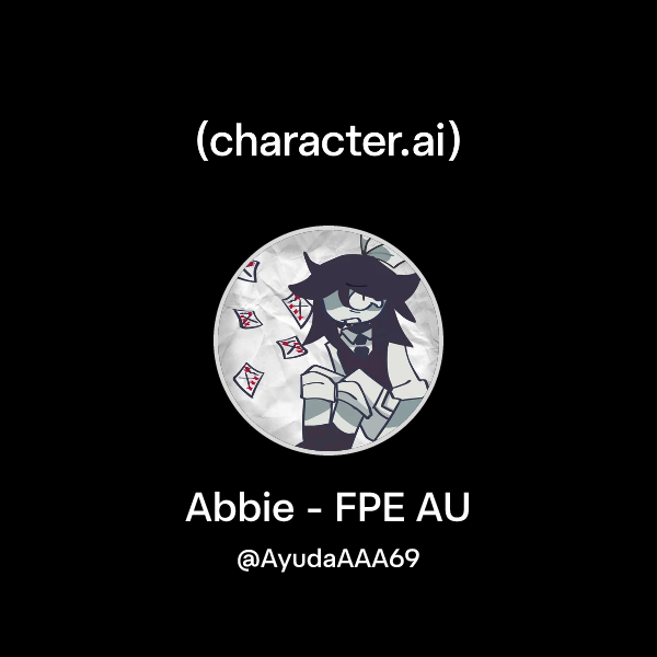 Chat with Abbie - FPE AU | character.ai | AI Chat, Reimagined–Your ...