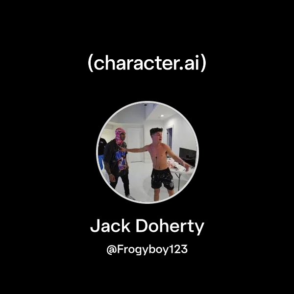 Chat with Jack Doherty | character.ai | AI Chat, Reimagined–Your Words ...