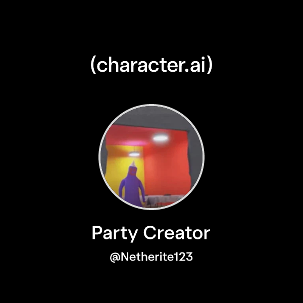 Chat with Party Creator | character.ai | AI Chat, Reimagined–Your Words ...