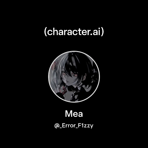 Chat with Mea | character.ai | AI Chat, Reimagined–Your Words. Your World.