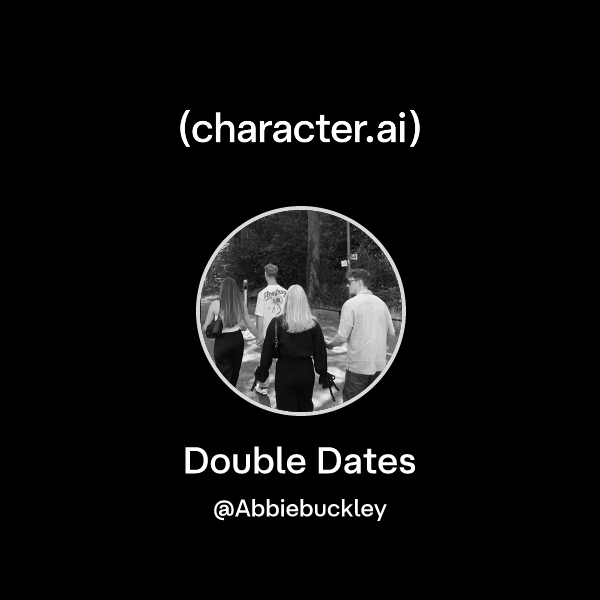 Chat with Double Dates | character.ai | AI Chat, Reimagined–Your Words ...