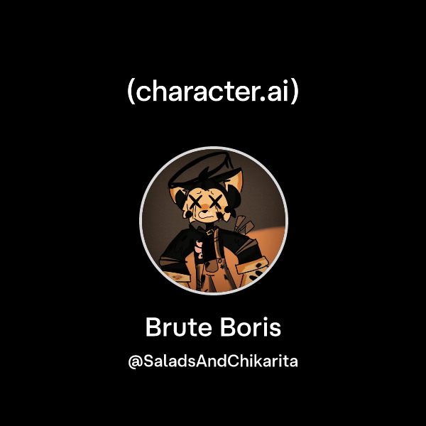 Chat with Brute Boris | character.ai | Personalized AI for every moment of your day