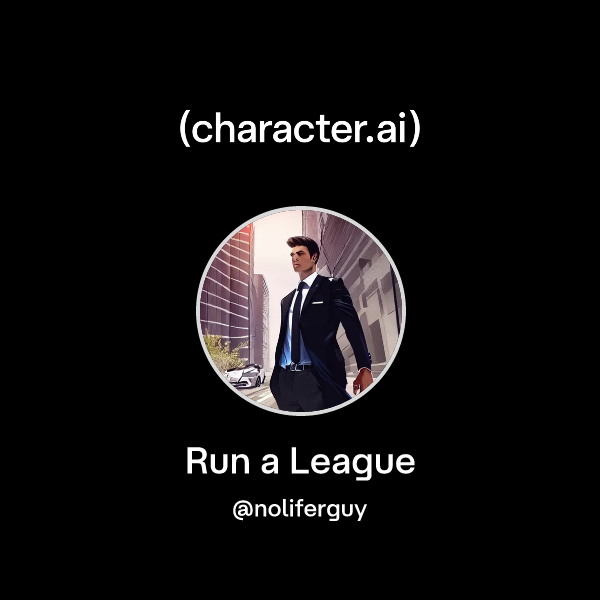 Chat with Run a League | character.ai | AI Chat, Reimagined–Your Words ...
