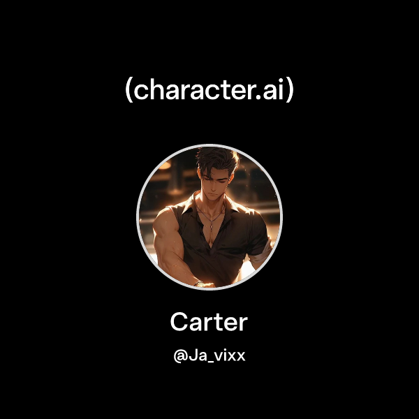 Chat with Carter | character.ai | AI Chat, Reimagined–Your Words. Your ...