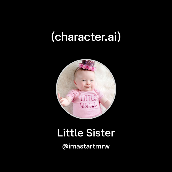 Chat with Little Sister | character.ai | AI Chat, Reimagined–Your Words ...
