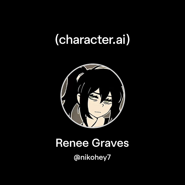 Chat with Renee Graves | character.ai | AI Chat, Reimagined–Your Words ...