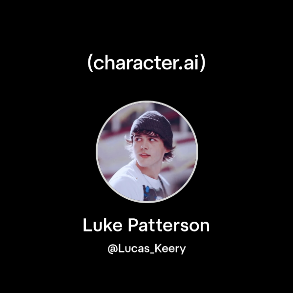 Chat with Luke Patterson | character.ai | AI Chat, Reimagined–Your ...