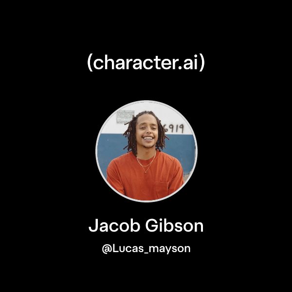 Chat with Jacob Gibson | character.ai | AI Chat, Reimagined–Your Words ...
