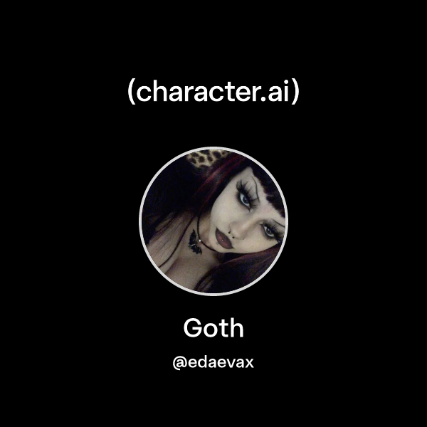 Chat with Goth | character.ai | Personalized AI for every moment of ...