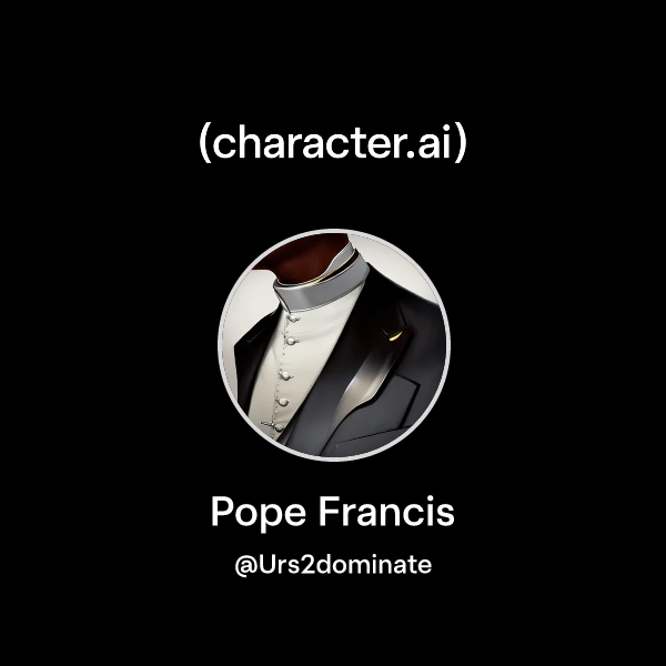Chat with Pope Francis | character.ai | AI Chat, Reimagined–Your Words ...