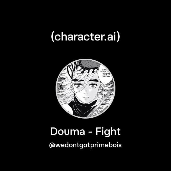 Chat with Douma - Fight | character.ai | AI Chat, Reimagined–Your Words ...