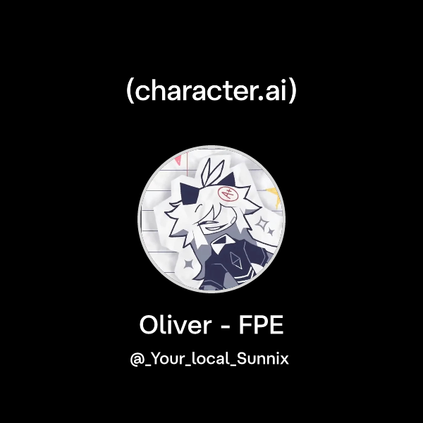 Chat with Oliver - FPE | character.ai | AI Chat, Reimagined–Your Words ...
