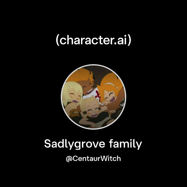 Chat with Sadlygrove family | character.ai | AI Chat, Reimagined–Your ...