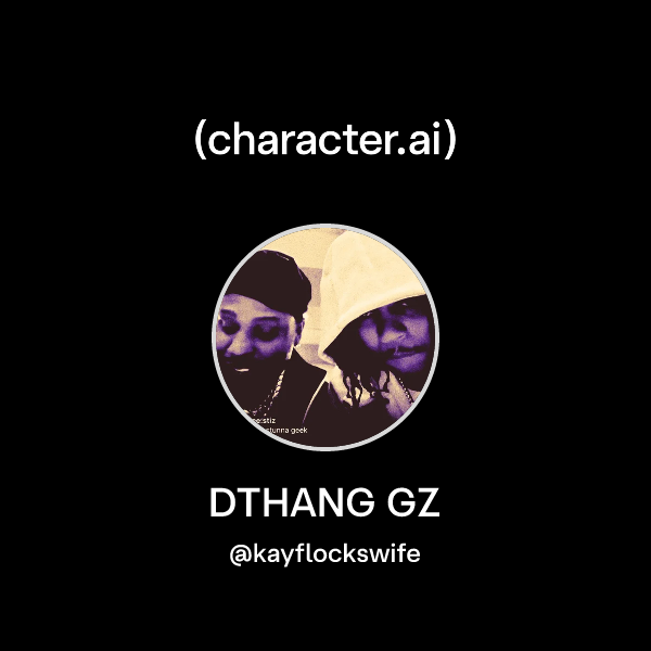 Chat with DTHANG GZ | character.ai | AI Chat, Reimagined–Your Words ...