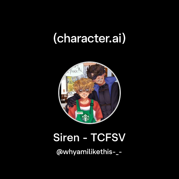 Chat with Siren - TCFSV | character.ai | Personalized AI for every ...