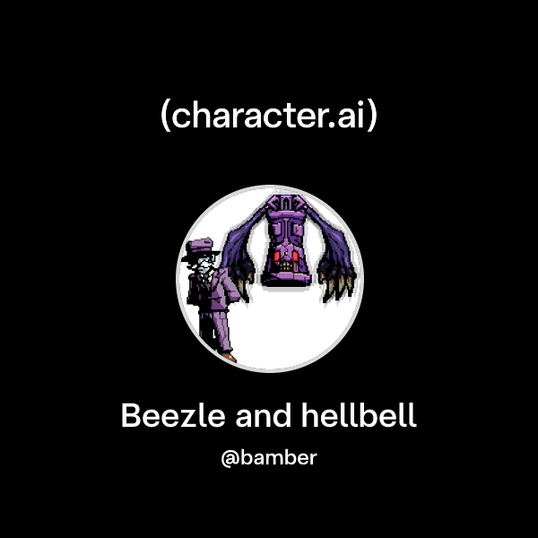 Chat with Beezle and hellbell | character.ai | AI Chat, Reimagined–Your ...