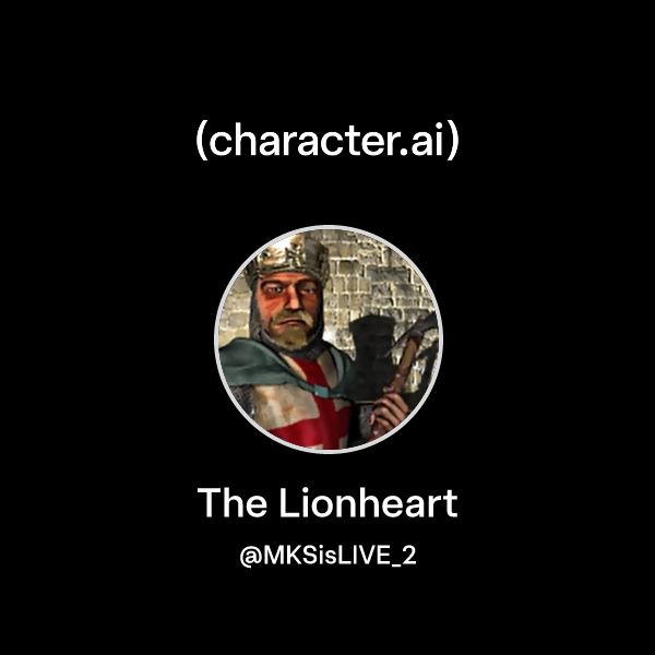 Chat with The Lionheart | character.ai | Personalized AI for every ...