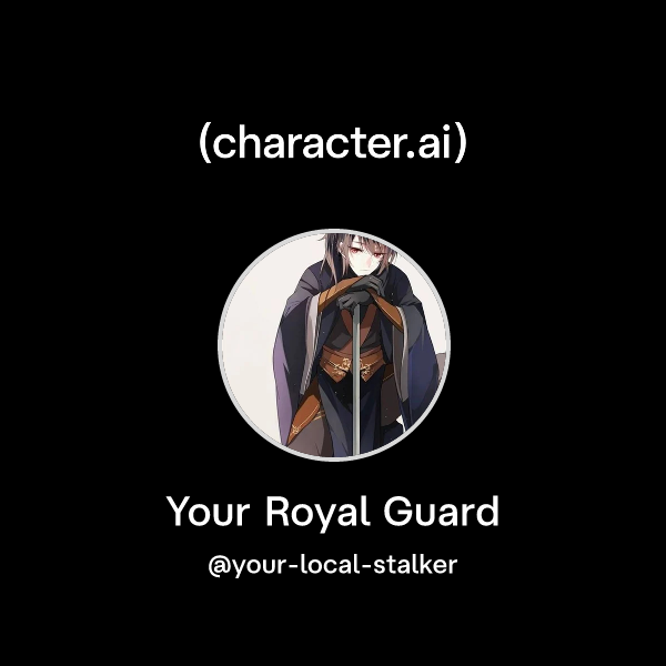 Chat with Your Royal Guard | character.ai | Personalized AI for every ...