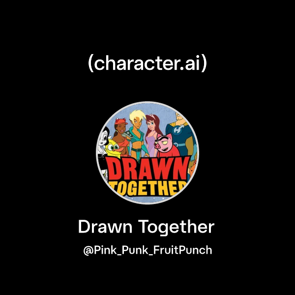Chat with Drawn Together | character.ai | AI Chat, Reimagined–Your Words. Your World.