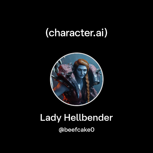 Chat with Lady Hellbender | character.ai | AI Chat, Reimagined–Your ...