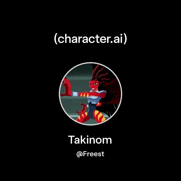 Chat with Takinom | character.ai | AI Chat, Reimagined–Your Words. Your ...