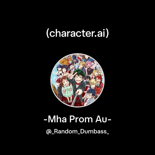 Chat with -Mha Prom Au- | character.ai | Personalized AI for every ...