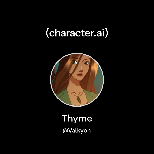 Chat with Thyme | character.ai | Personalized AI for every moment of ...