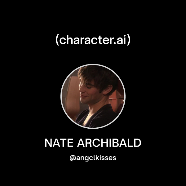 Chat with NATE ARCHIBALD | character.ai | Personalized AI for every ...