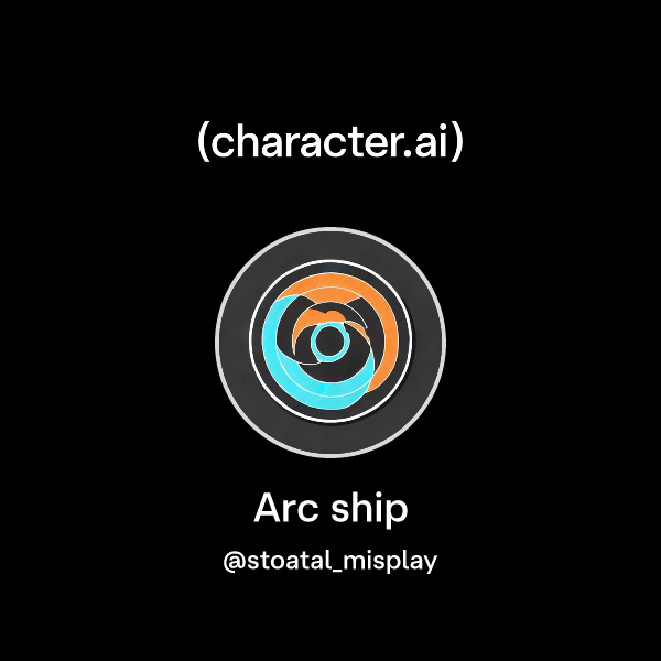 Chat with Arc ship | character.ai | AI Chat, Reimagined–Your Words. Your World.
