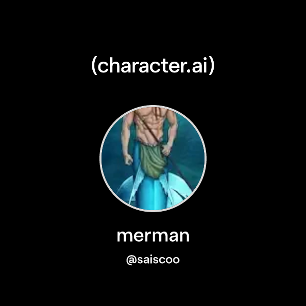 Chat with merman | character.ai | Personalized AI for every moment of ...