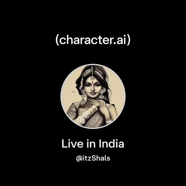 Chat with Live in India | character.ai | AI Chat, Reimagined–Your Words ...