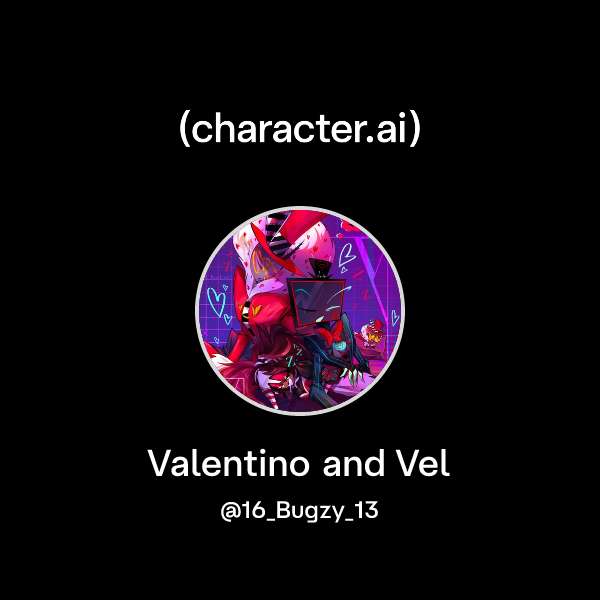 Chat with Valentino and Vel | character.ai | AI Chat, Reimagined–Your ...