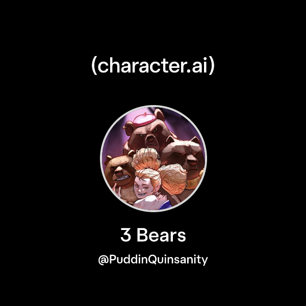 Chat with 3 Bears | character.ai | Personalized AI for every moment of ...