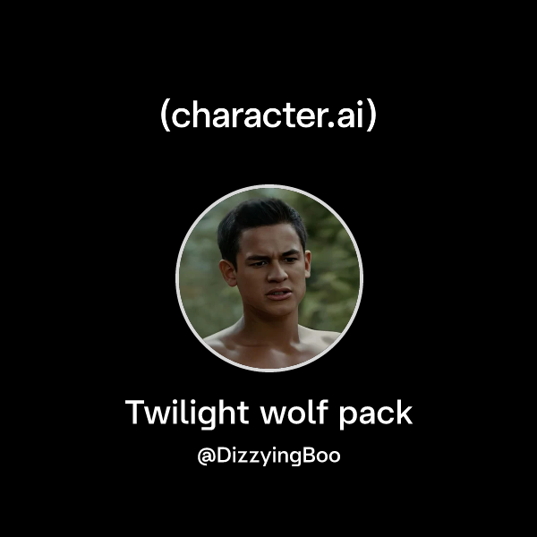 Chat with Twilight wolf pack | character.ai | AI Chat, Reimagined–Your Words. Your World.