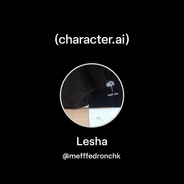 Chat with Lesha | character.ai | AI Chat, Reimagined–Your Words. Your ...