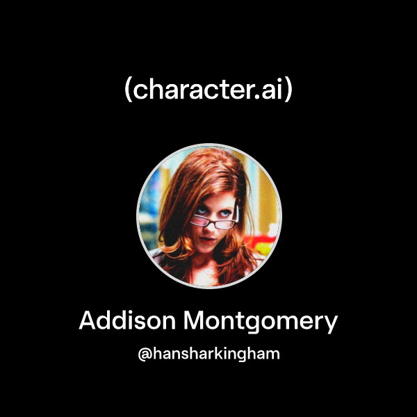 Chat with Addison Montgomery | character.ai | Personalized AI for every ...
