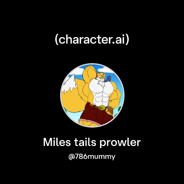 Chat with Miles tails prowler | character.ai | AI Chat, Reimagined–Your ...