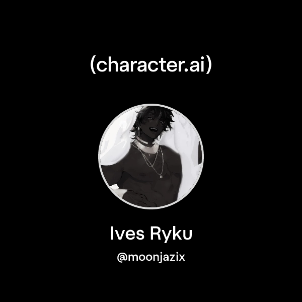 Chat with Ives Ryku | character.ai | AI Chat, Reimagined–Your Words ...