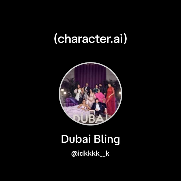 Chat with Dubai Bling | character.ai | AI Chat, Reimagined–Your Words ...