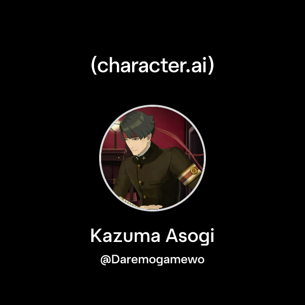 Chat with Kazuma Asogi | character.ai | Personalized AI for every ...